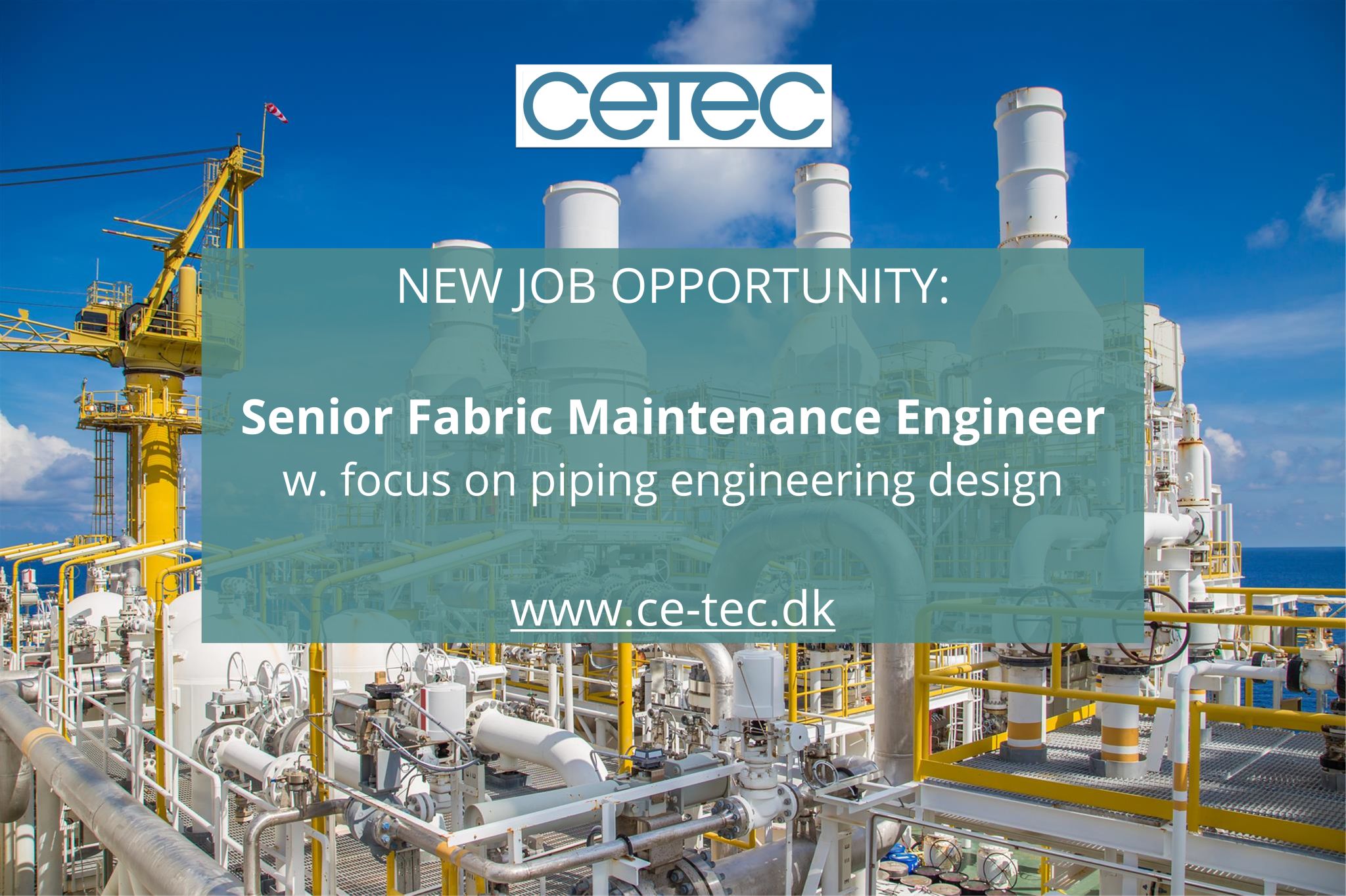 Senior Fabric Maintenance Engineer w. Focus on Piping engineering design | Ce-Tec A/S